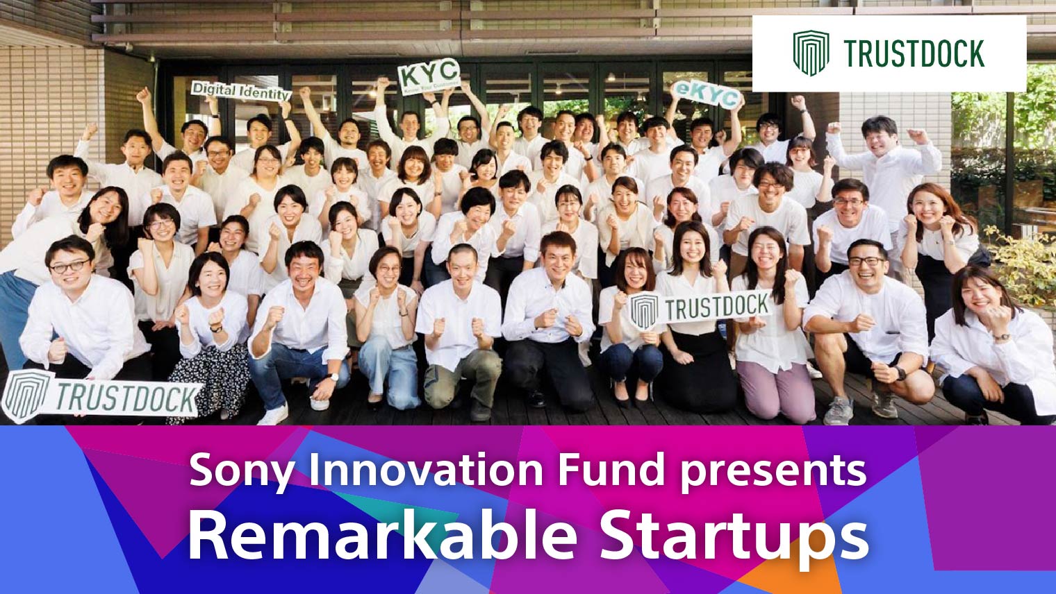 株式会社TRUSTDOCK｜「デジタルアイデンティティ」と「オンライン本人確認」の社会インフラ | Sony Innovation Fund presents Remarkable ...